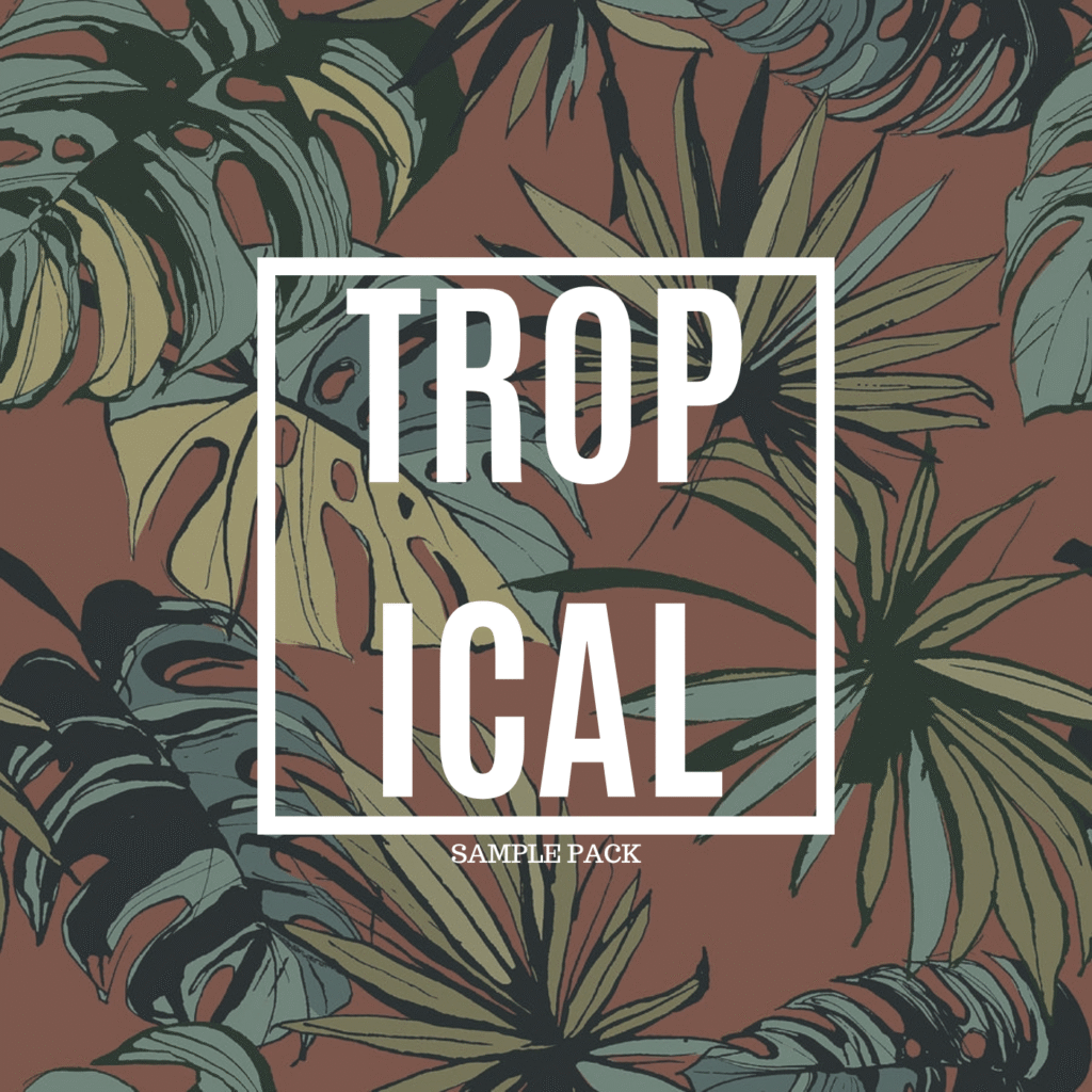 Tropical (Sample Pack) – Boom Bap University